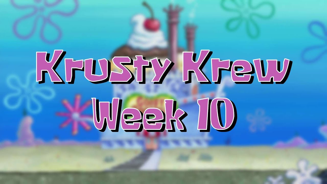 Krusty Krew Week 10 - YouTube