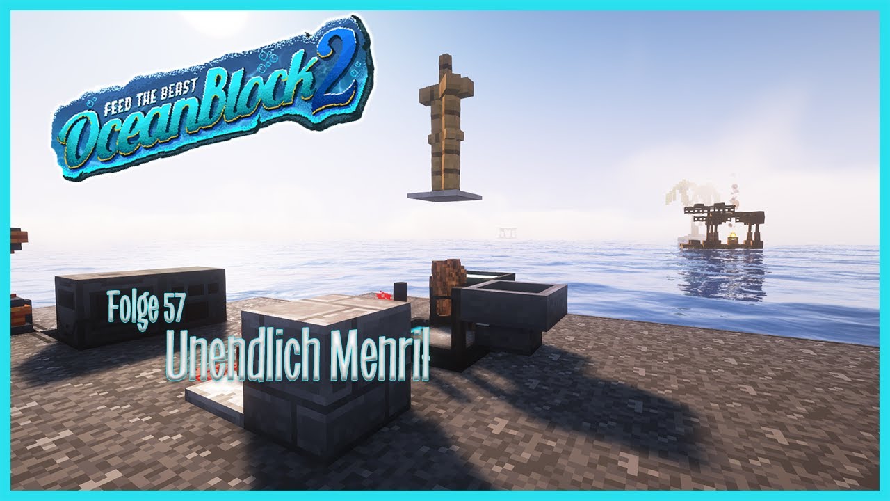 FTB OCEANBLOCK 2 - Unendlich Menril - FOLGE 57 - YouTube