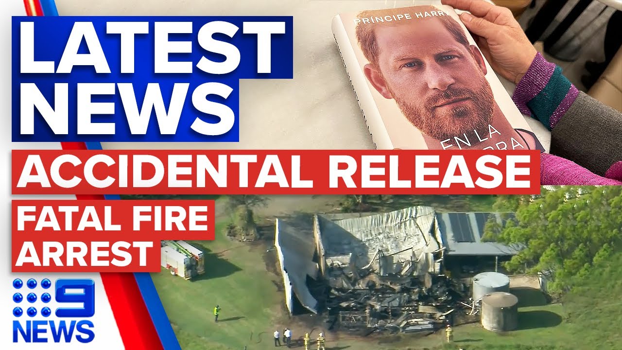 Prince Harry’s book accidentally released early, Fatal fire arrest | 9 ...