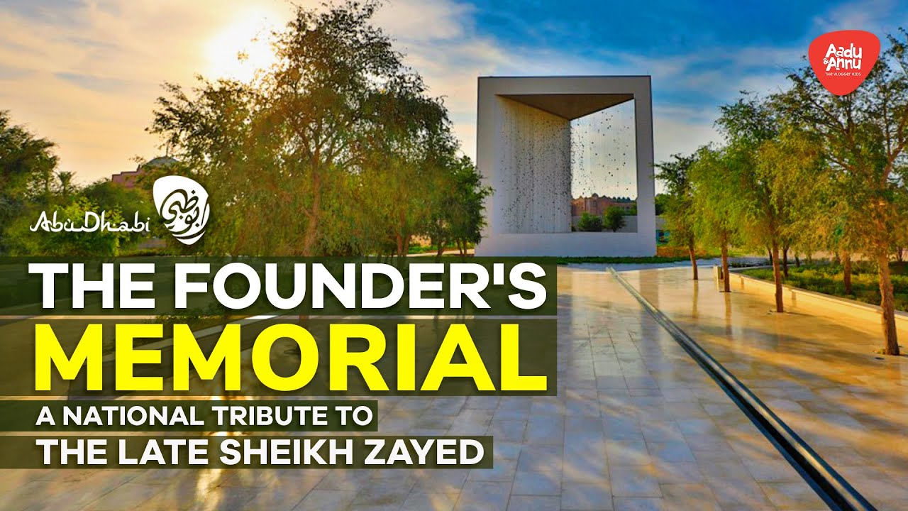 The Founder’s Memorial Abu Dhabi | A Permanent National Tribute to the ...