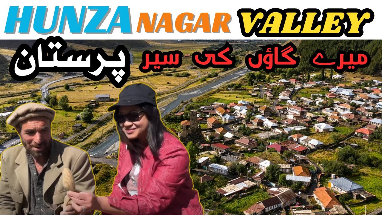 Adventure in Pakistan | Explore Hunza Nager Valley - Village Life in ...