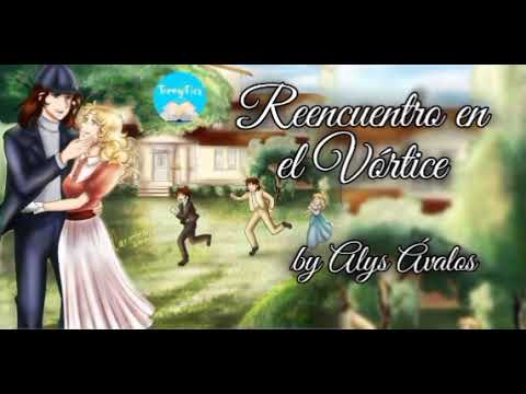 Reencuentro en el Vórtice - Capitulo 13 | parte 1