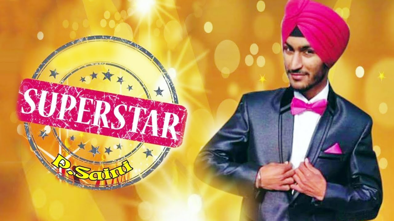 Superstar | P. Saini (Prince) | Yaar Saggu | Sultan | New Punjabi Song ...