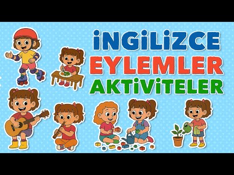 ÇOCUKLAR İÇİN İNGİLİZCE ÖĞRENME VİDEOLARI - İNGİLİZCE EYLEMLER VE AKTİVİTELER