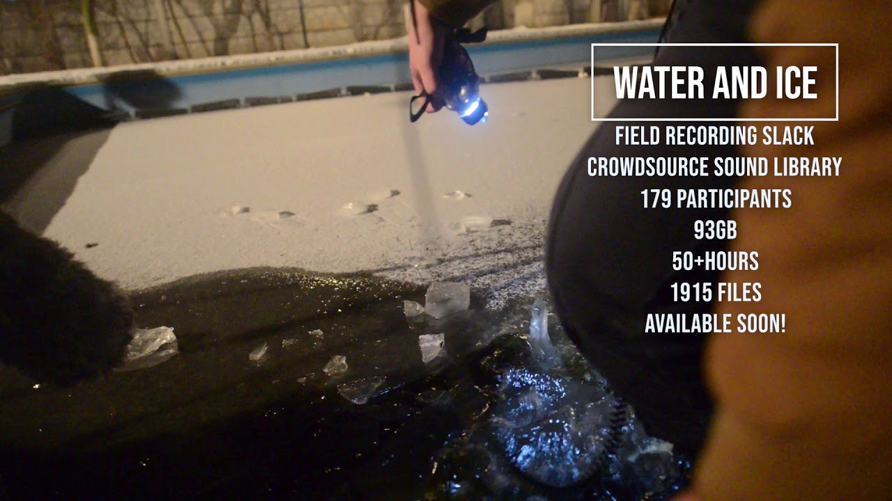 Water&Ice Crowdsource Sound Library - my submission - recording of ice ...