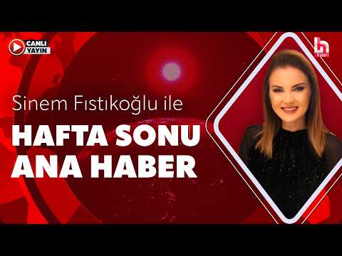 Sinem Fıstıkoğlu ile Hafta Sonu Ana Haber #Halktv (6 Eylül 2026)