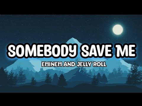 Somebody Save Me Song by Eminem and Jelly Roll | New song of Eminem # ...