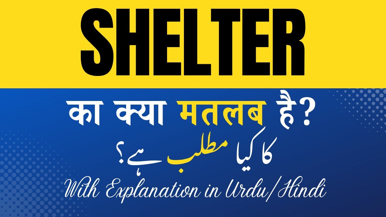 Shelter Meaning in Hindi |Shelter Ka Kya Matlab Hota Hai' Hindi/Urdu ...