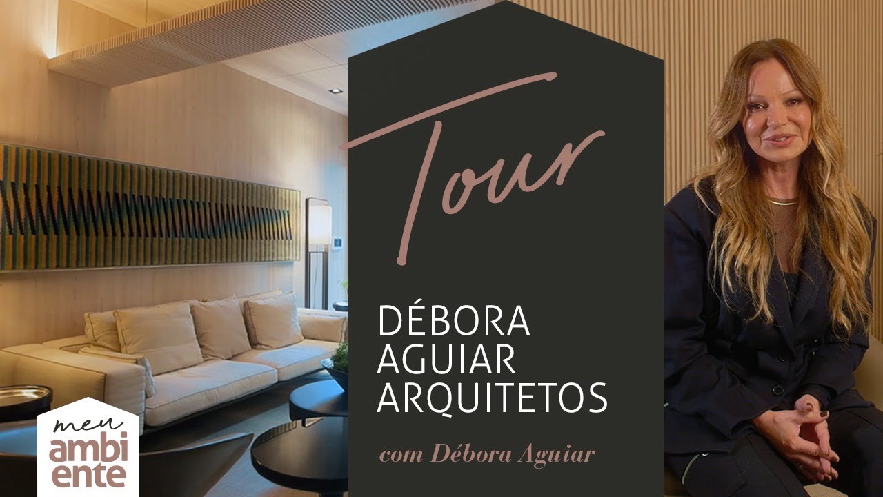 Tour Escritório Débora Aguiar Arquitetos | Meu Ambiente Guararapes ...