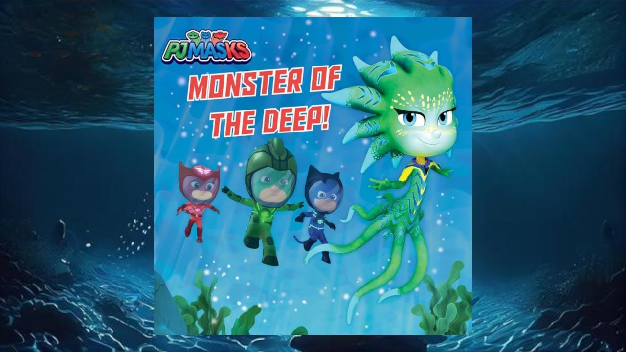PJ Masks Monster of the Deep! kids book read along - YouTube