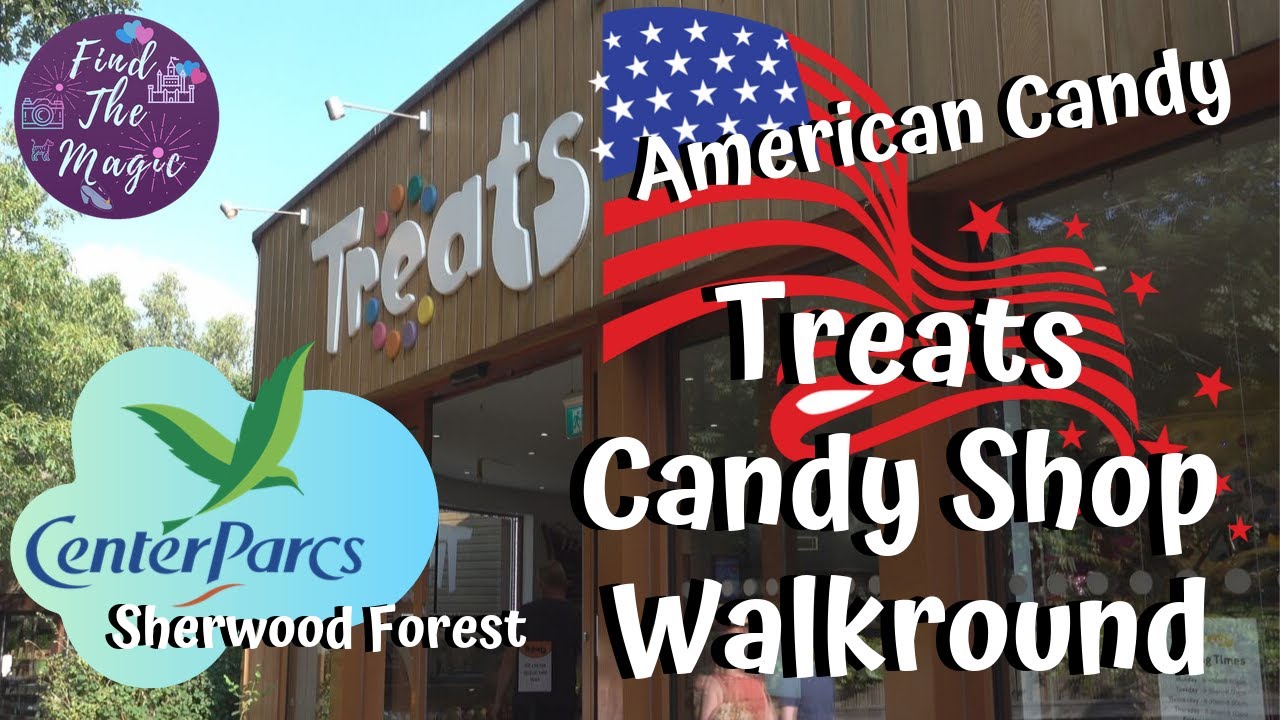 American Candy at Center Parcs | Sherwood Forest Treats Sweet Shop ...