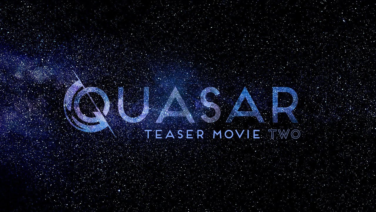 Quasar Teaser Movie - YouTube
