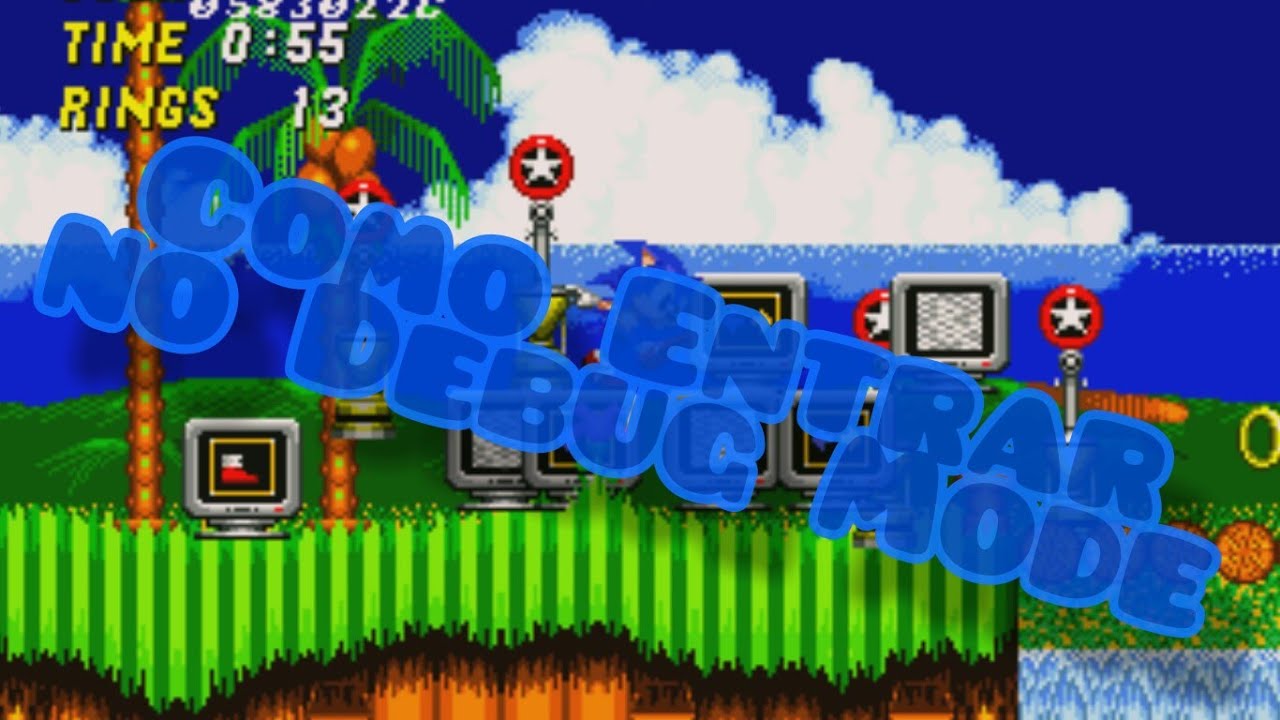 Como entrar no Debug Mode - Sonic 1 (2021) - YouTube