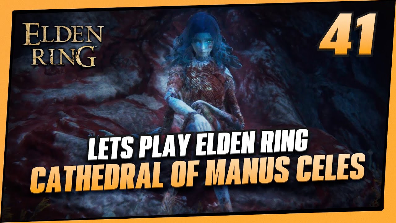 Cathedral of Manus Celes | Let's Play Elden Ring (Blind) Part 41 - YouTube