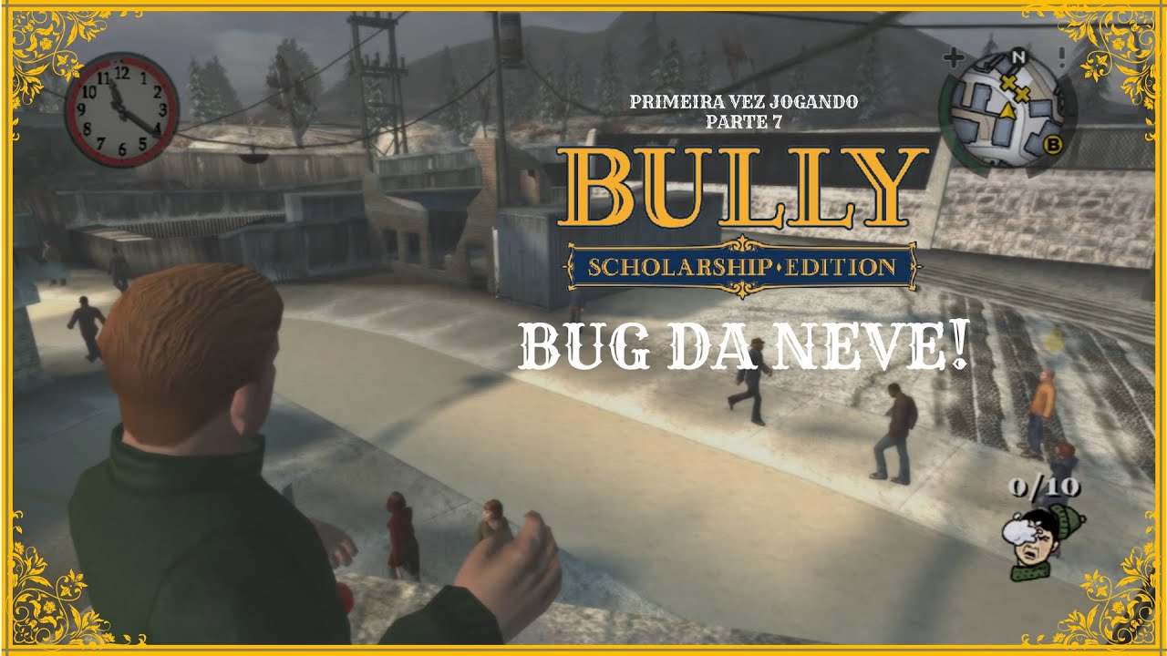 BULLY: SCHOLARSHIP EDITION (PT/BR) - BUG DA NEVE! - #EP7 | Primeira vez ...