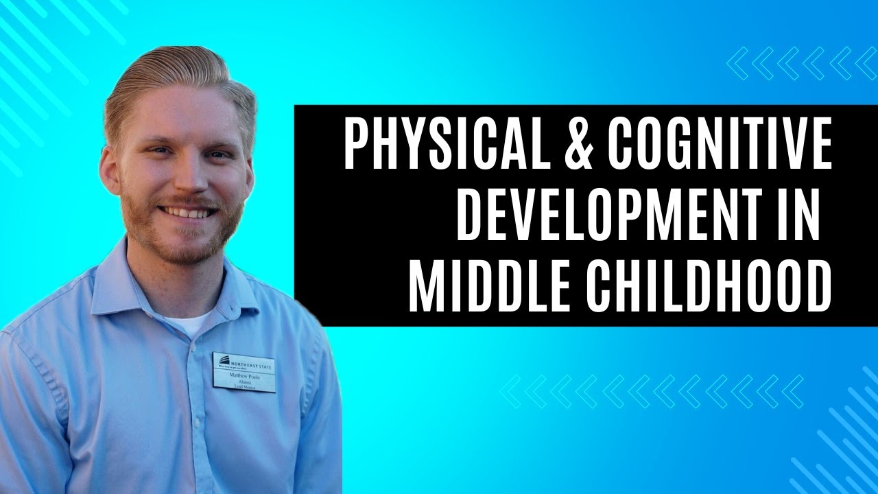 Physical and Cognitive Development in Middle Childhood - YouTube