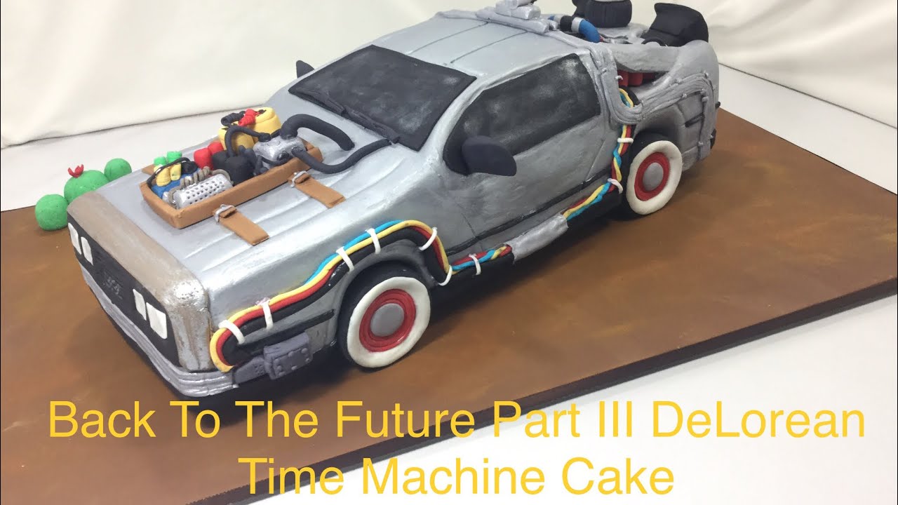 Back To The Future Part III DeLorean Time Machine Cake - YouTube