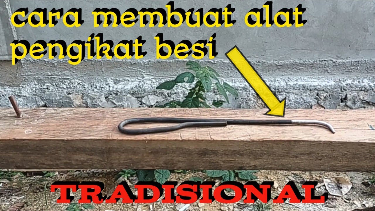 Cara membuat alat pengikat kawat bendrat tradisional dangan cara ...