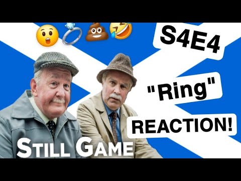 Still Game- S4 E4- "Ring"- REACTION!- Tam's Pulled!! 😲🤯🤣 - YouTube