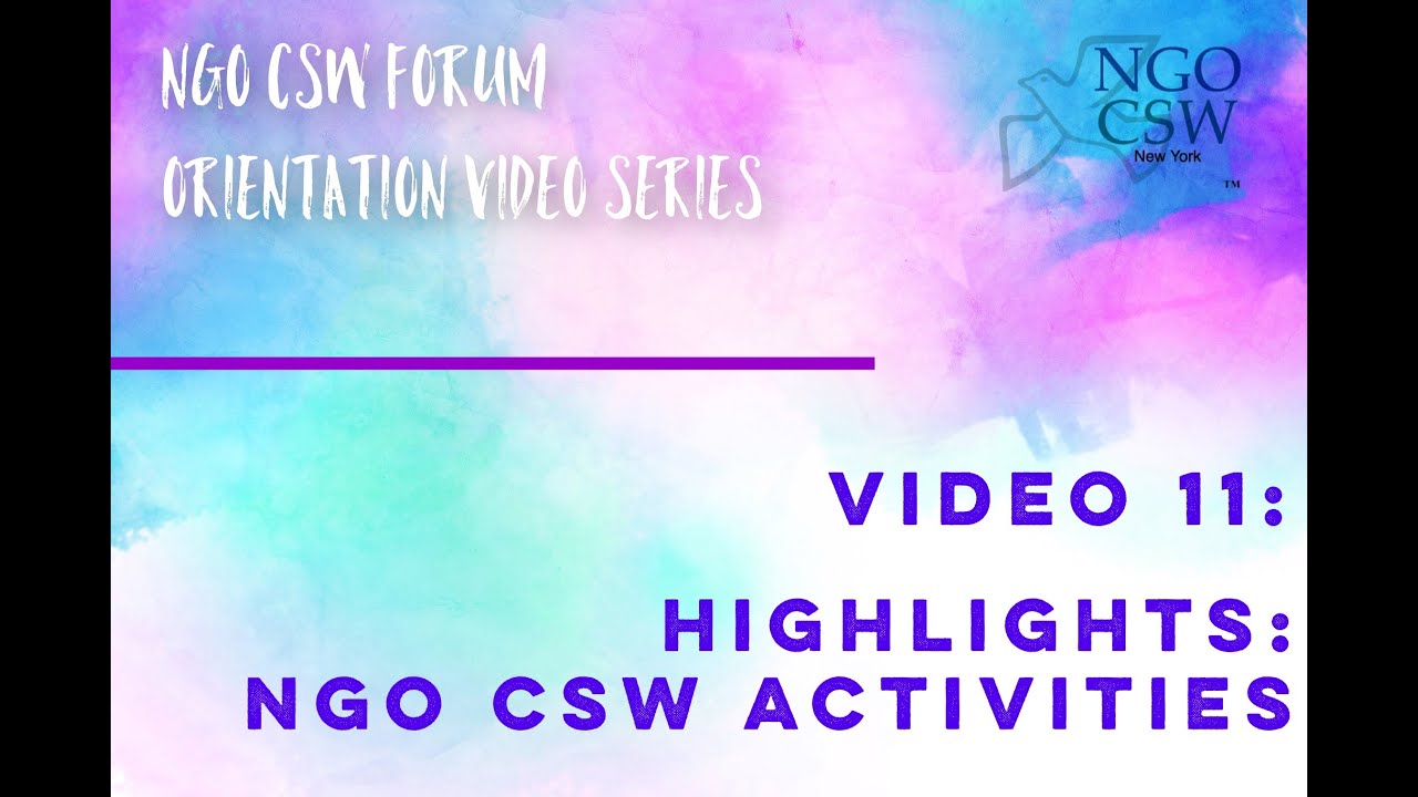 NGO CSW64 Forum Video 11: Highlights of NGO CSW Activities - YouTube