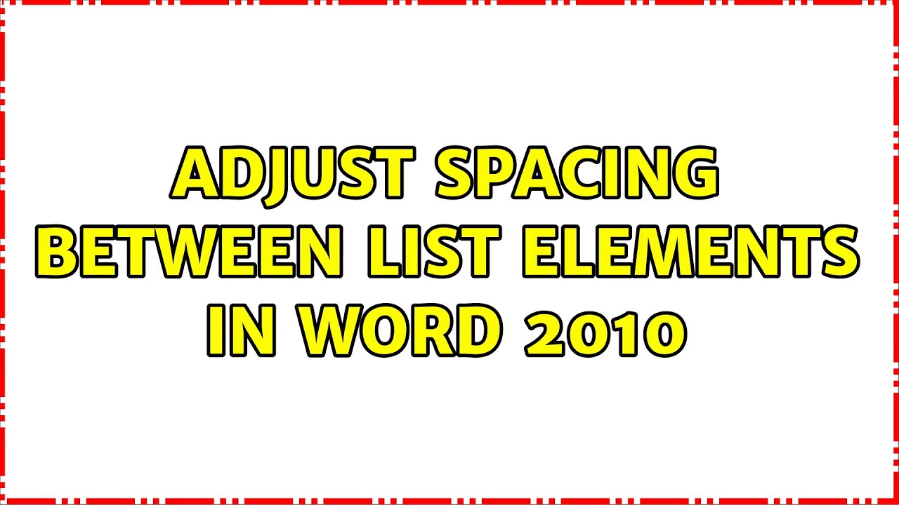 Adjust Spacing Between List Elements In Word 2010 YouTube Adjust Spacing Between List Elements In Word 2010 YouTube