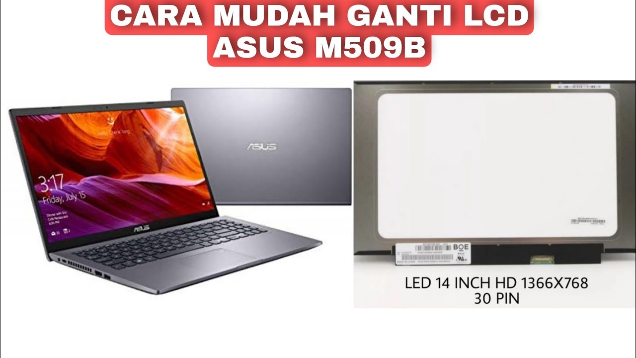 Cara Mudah Ganti Lcd Laptop Asus M509B Tahun 2023 - YouTube