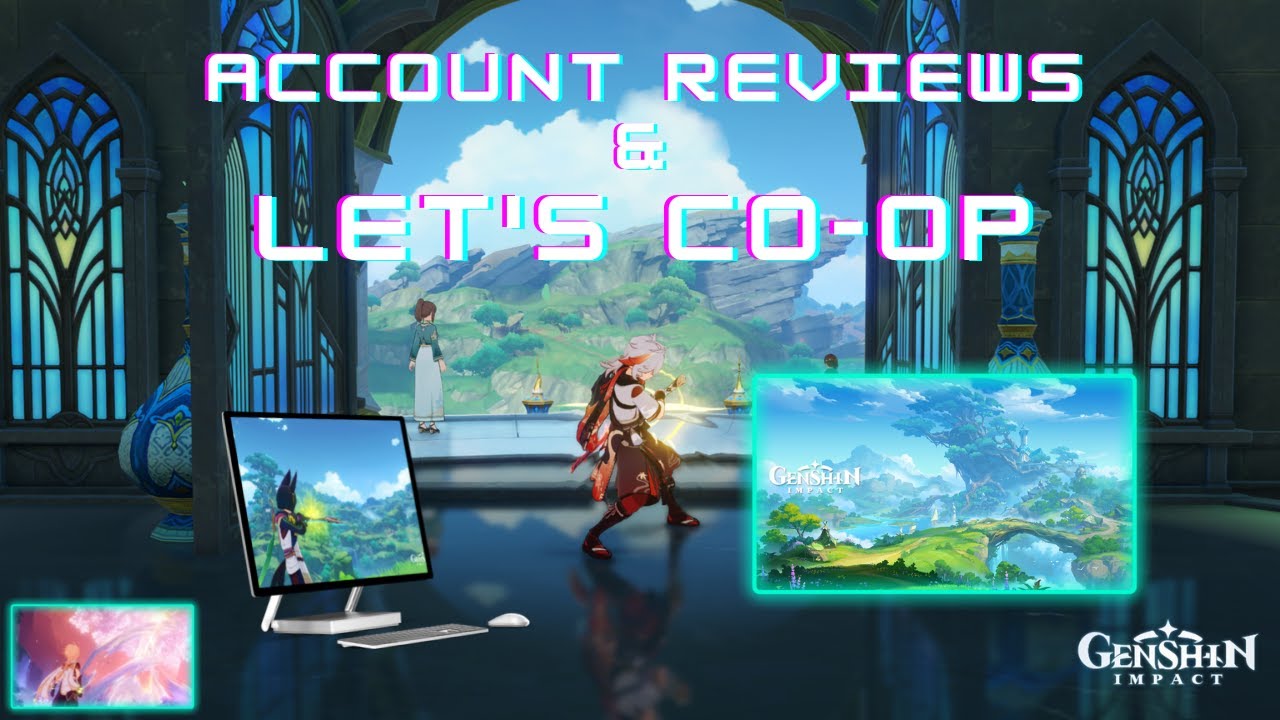 Need Help/ACC Review? | Account Reviews & Co-op | Genshin Impact ...