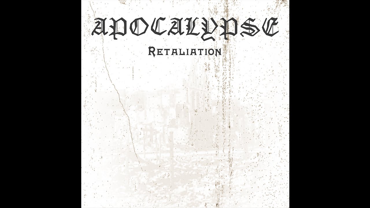 Apocalypse - Retaliation - FULL ALBUM - YouTube
