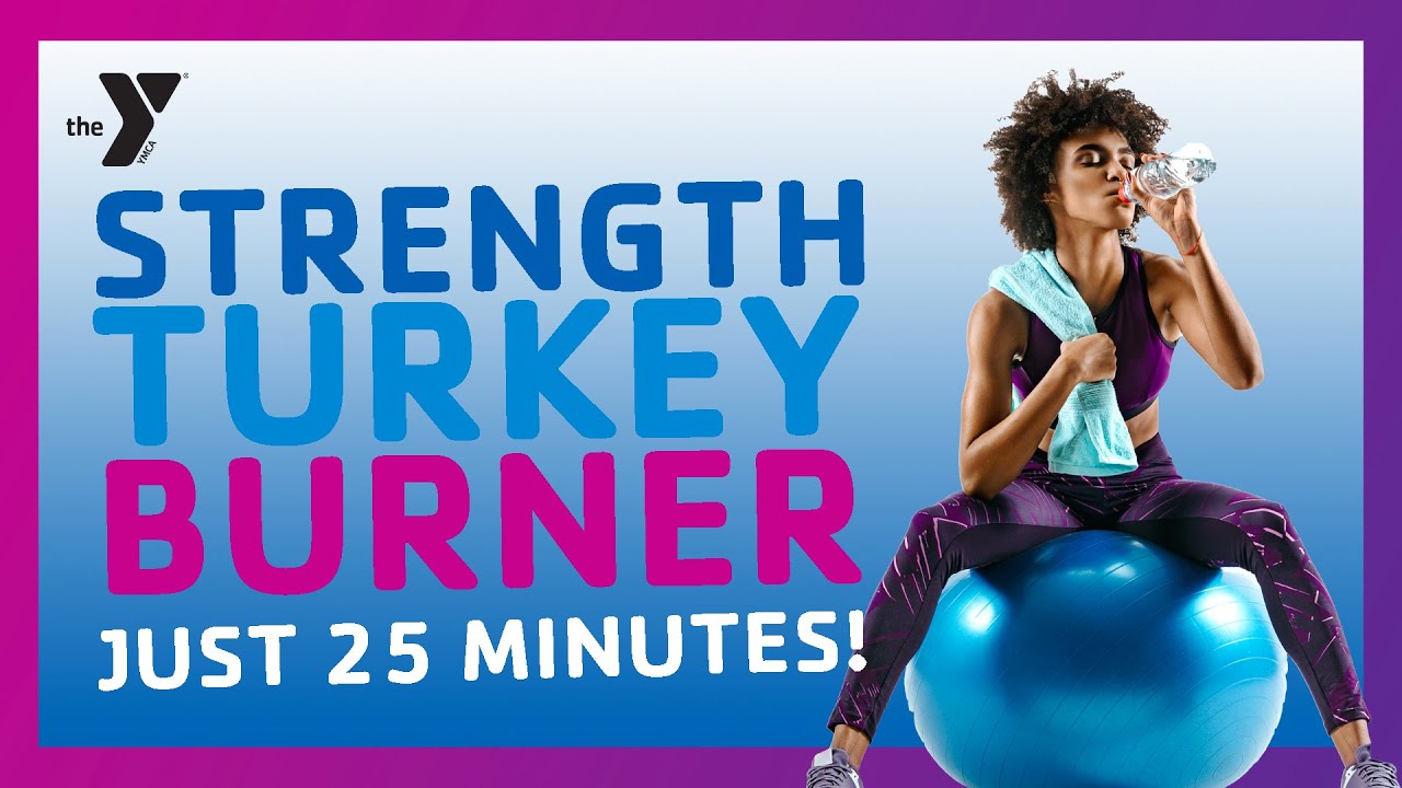 Strength Turkey Burner with Sarah at the Y! (25 minutes) - YouTube