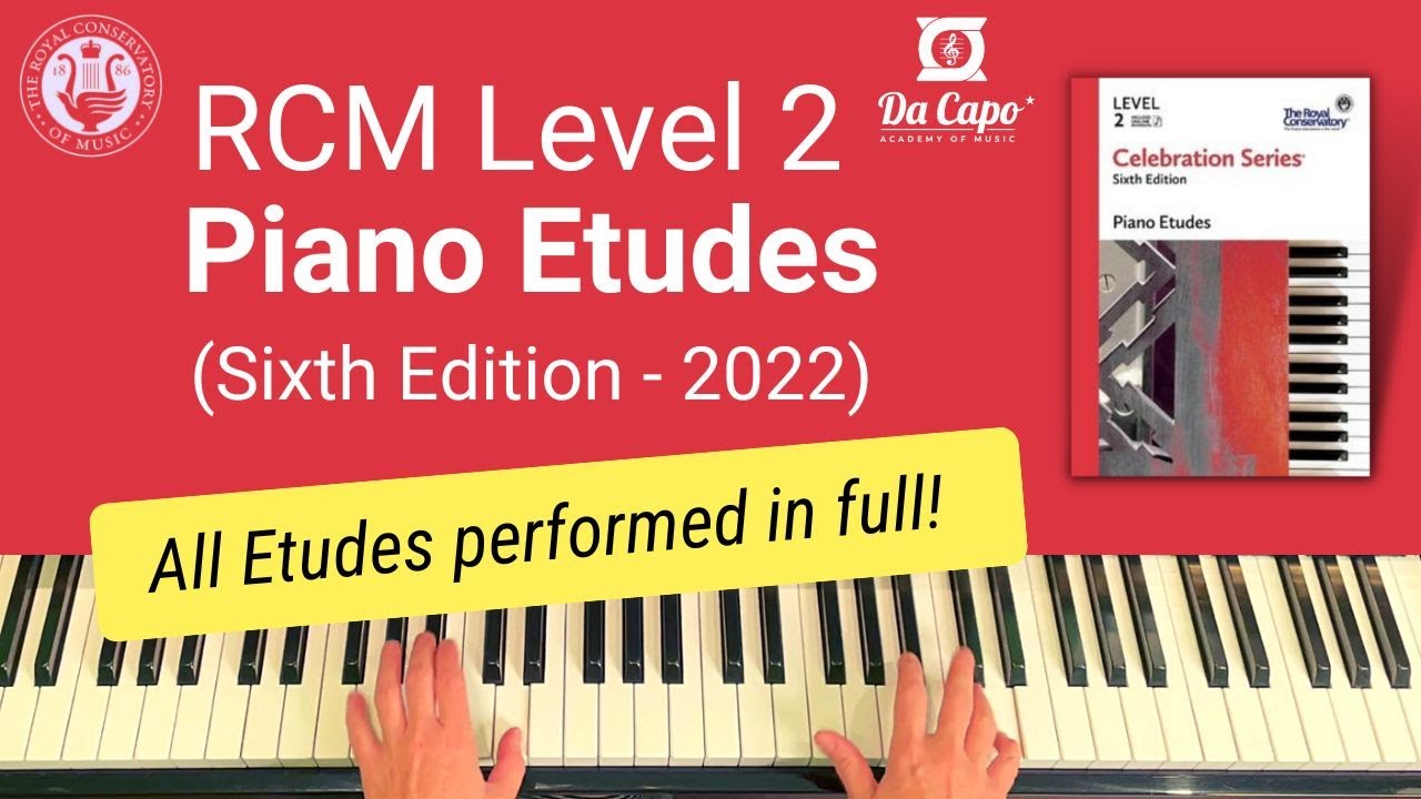 RCM Level 2 Piano Etudes (new 2022 edition) - all pieces performed in ...