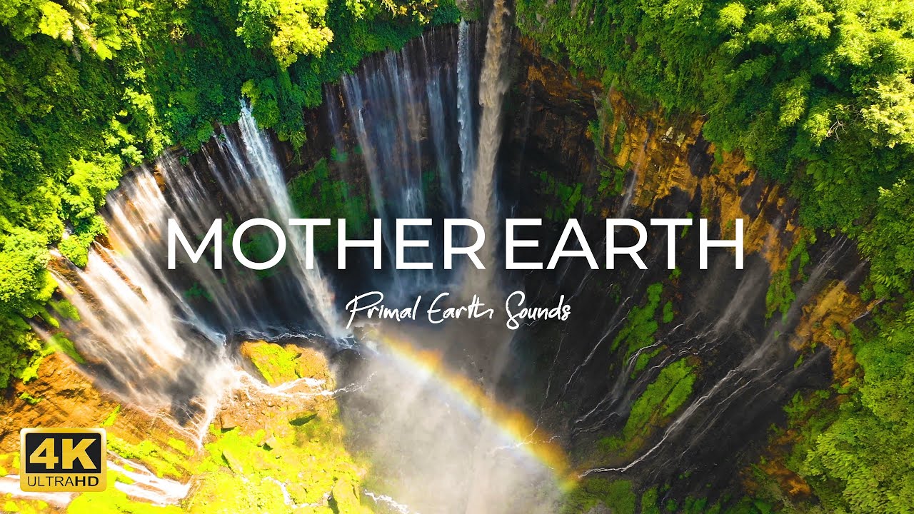 Mother Earth 4K nature sounds with relaxation music - YouTube