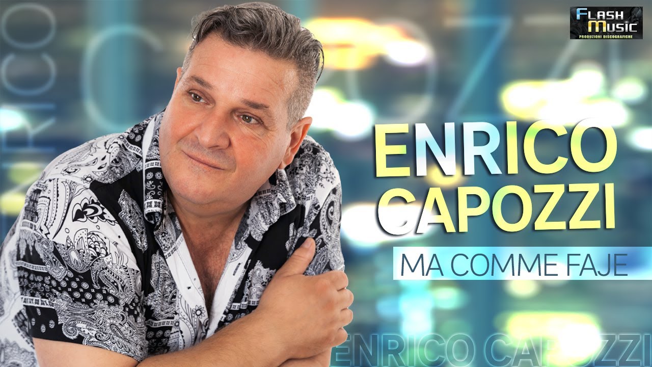 Enrico Capozzi - Ma comme faje ( Official Music Video 2022 ) - YouTube