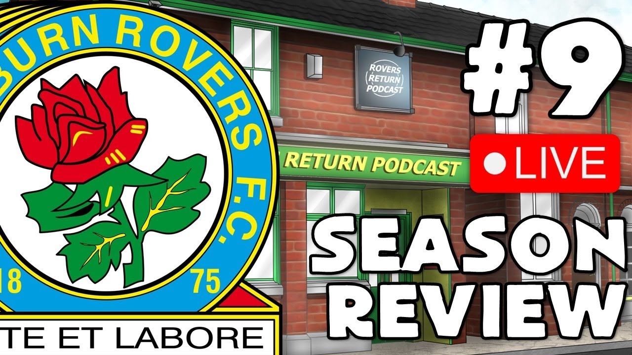 Rovers Return... Home! Blackburn Rovers End of Season Review - YouTube