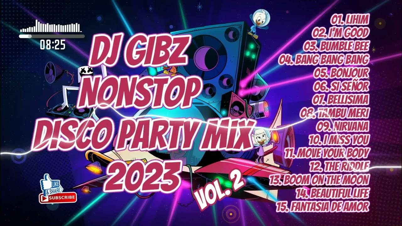 🔥2023 Dj Gibz Remix Nonstop Vol 2 Disco Party Mix 2023 Youtube