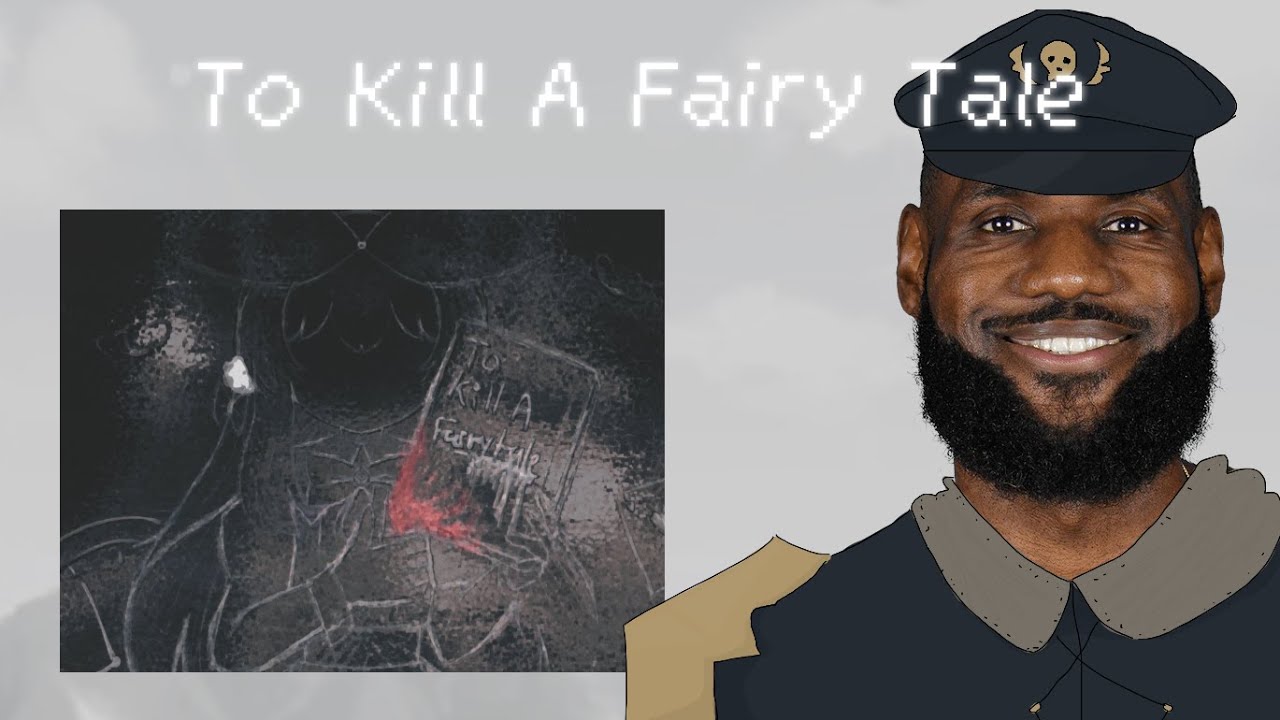 lebron james, scream if you love To Kill A Fairy Tale! - YouTube