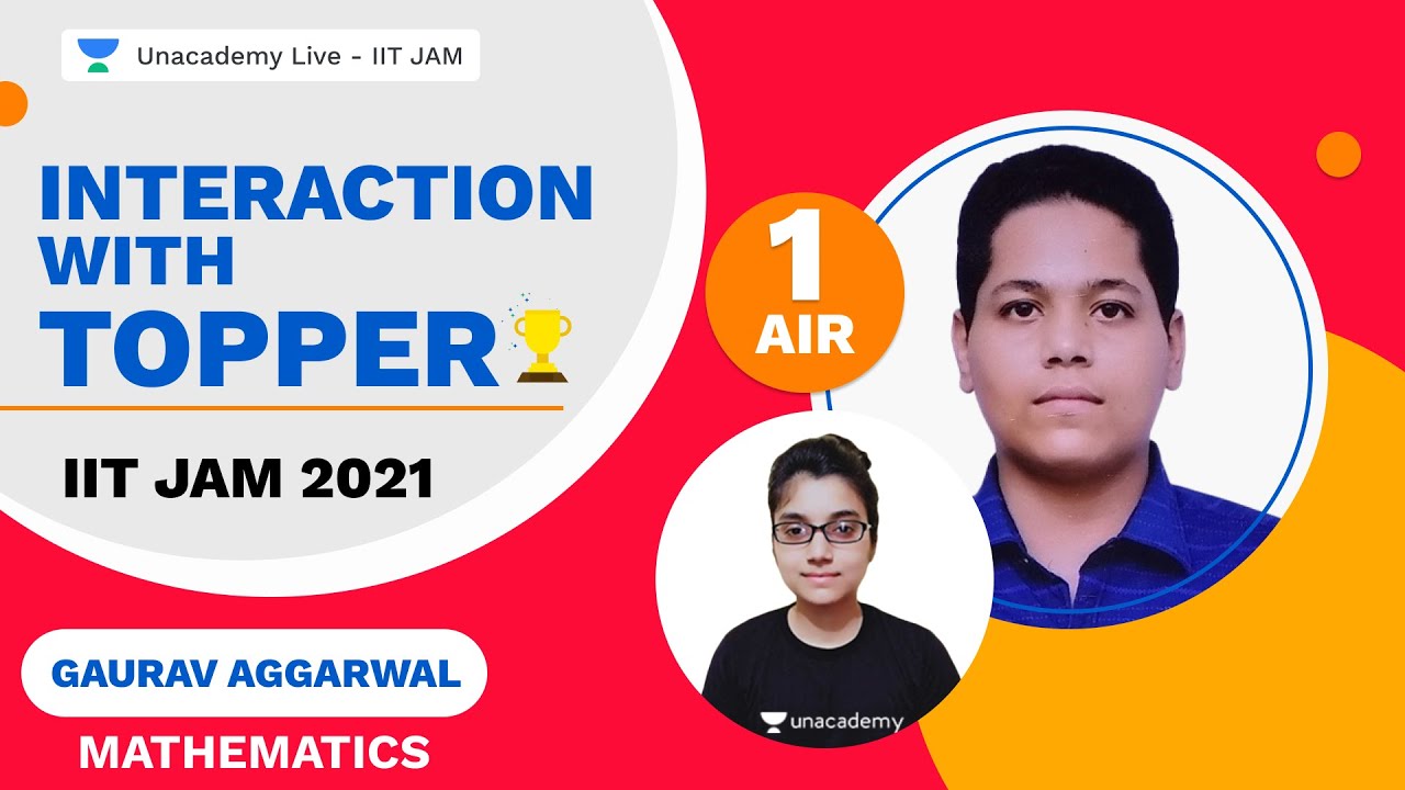 IIT JAM 2021 | Topper's Interview | AIR 1- Mathematics| Gaurav Aggarwal ...