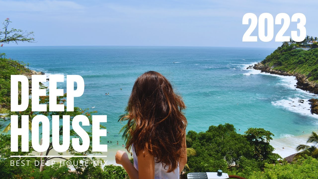 Deep House Summer Mix 2023, Relax Summer Mix 2023 - YouTube