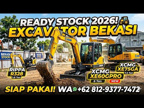 Jual Excavator 2026 Bekasi 🚜 XCMG XE60GPRO, XE75GA & Rippa R328 1.8 Ton ...