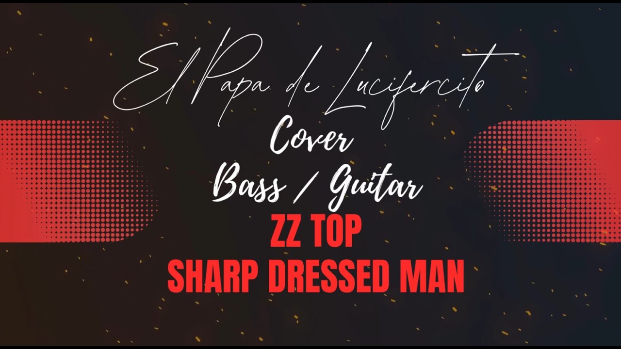 ZZ Top - Sharp Dressed Man - Cover Bass / Guitar - YouTube