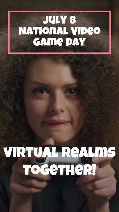 July 8 National Video Game Day - YouTube