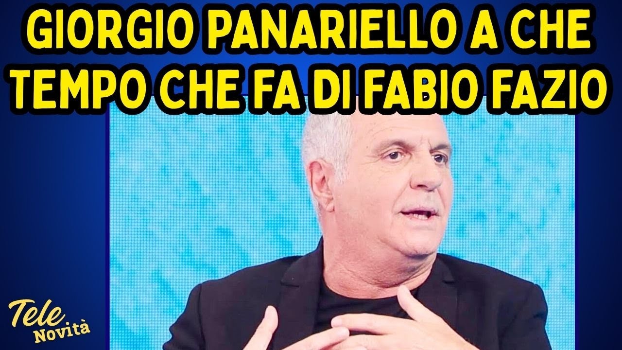 GIORGIO PANARIELLO A CHE TEMPO CHE FA DI FABIO FAZIO #giorgiopanariello ...