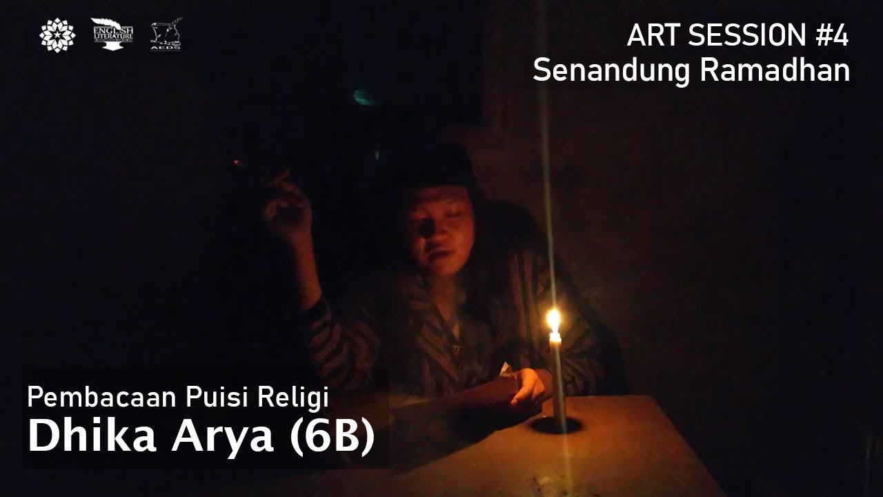 Senandung Ramadhan : Dhika Arya - Pembacaan Puisi Religi | ART SESSION #4 - YouTube