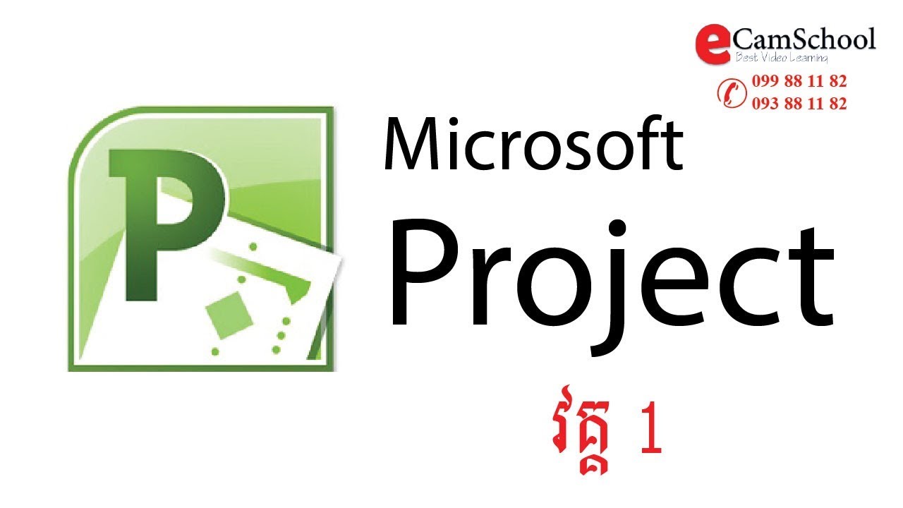 ការធ្វើកាលវិភាគគម្រោង តាមរយៈ Microsoft Project វគ្គ 1 - YouTube