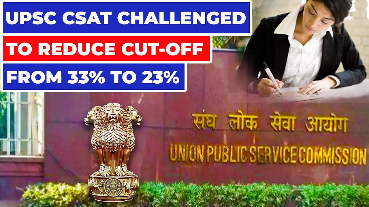 UPSC Civil Service Prelims 2023: RE EXAMS I Plea Seeks Reduction In Cut ...