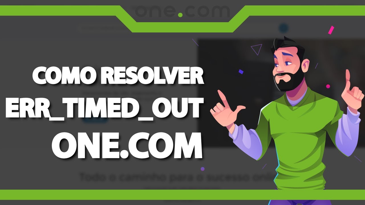 COMO RESOLVER Erro err timed out na One com – rápido e fácil – 2022 ...