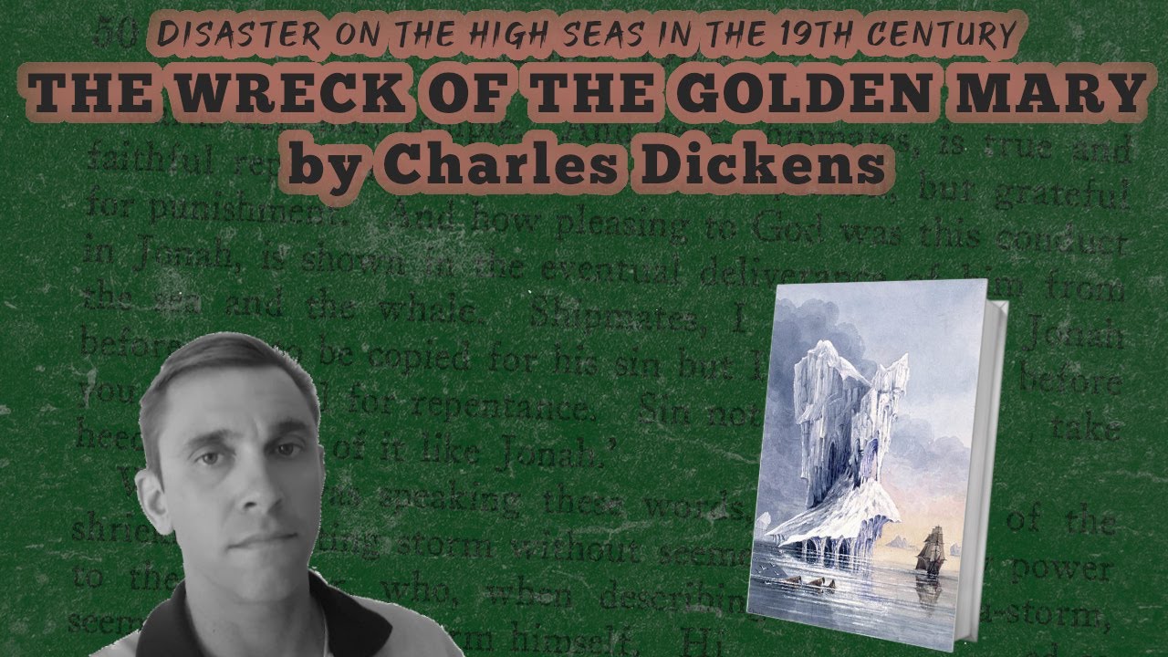 THE WRECK OF THE GOLDEN MARY | Charles Dickens | Disaster on the High ...