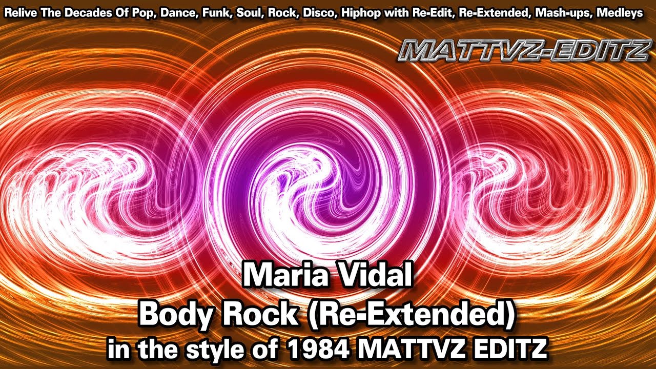 Maria Vidal - Body Rock (Re-Extended) in the style of 1984 #MATTVZ ...