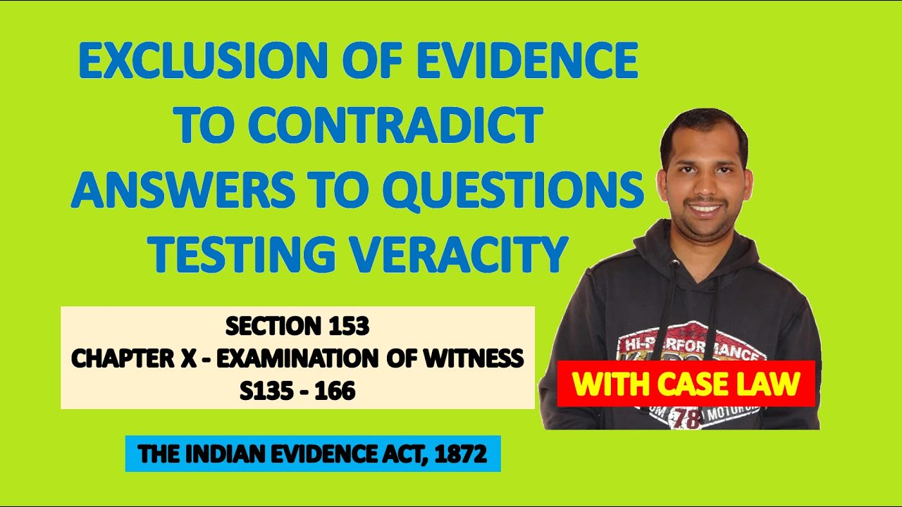 Section 153 of Evidence Act | Exclusion of Evidence to Contradict ...