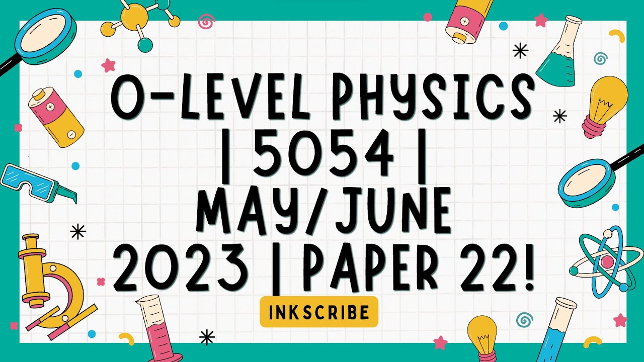 O-Level physics | 5054 | May/June | 2023 | Paper 22! - YouTube