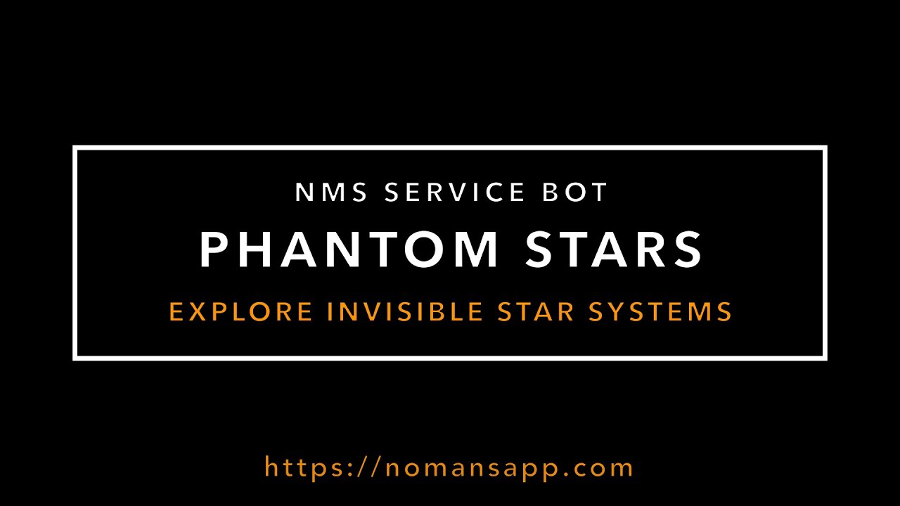 Explore invisible star systems – NMS Service Bot Phantom Stars - YouTube